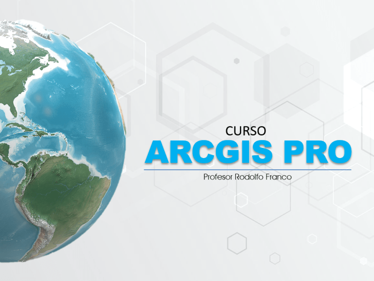 🌎 Curso ARCGIS PRO | RODOLFO FRANCO WEB